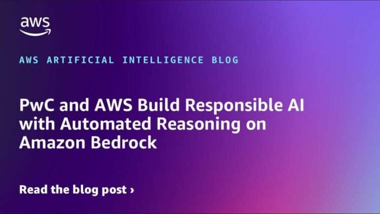 PwC y AWS: Innovando en IA Responsable con Razonamiento Automatizado en Amazon Bedrock ...